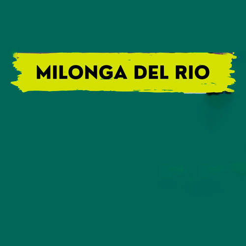 Milonga del Rio - Hoy Milonga